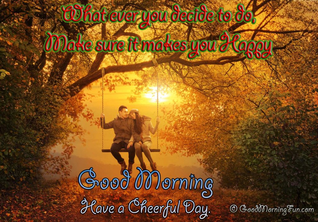 Good Morning Happy & Cheerful Motivational Quotes - Good Morning Fun